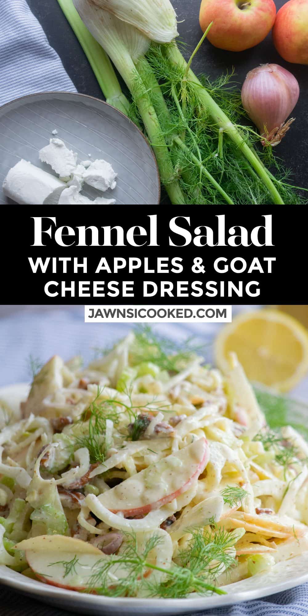 Fennel Apple Salad with Goat Cheese Dressing : Jawns I Cooked