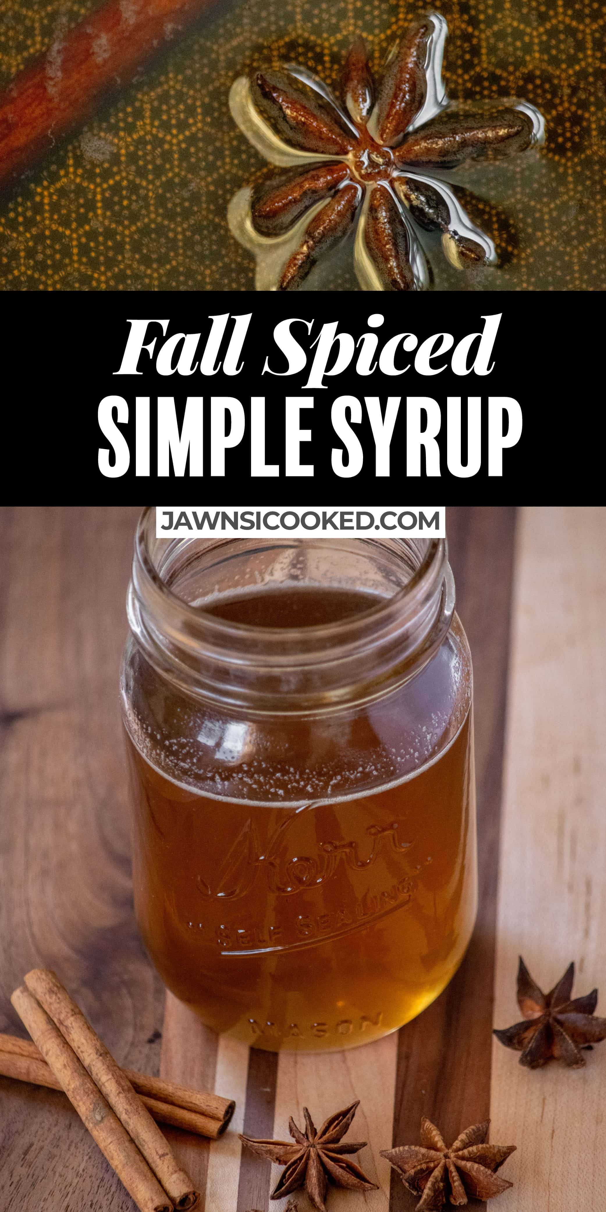 Fall Spiced Simple Syrup : Jawns I Cooked