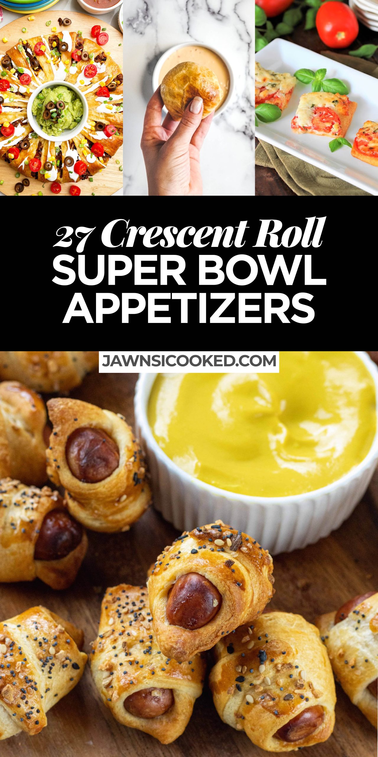 27 Easy Crescent Roll Super Bowl Appetizer Recipes : Jawns I Cooked