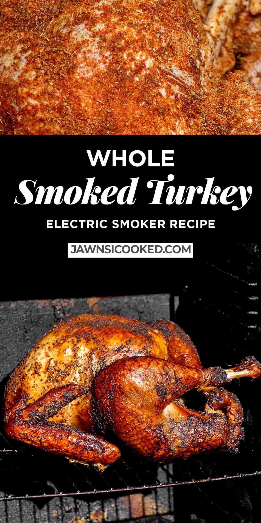 Whole Smoked Turkey (Masterbuilt Electric Smoker Recipe) : Jawns I Cooked